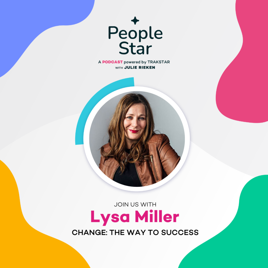S01E21 - PeopleStar Podcast with Lysa Miller - Trakstar